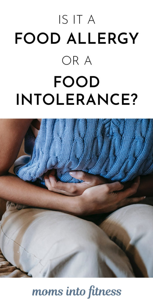Food Allergy vs. Food Intolerance — And What to Do About It - Moms Into ...